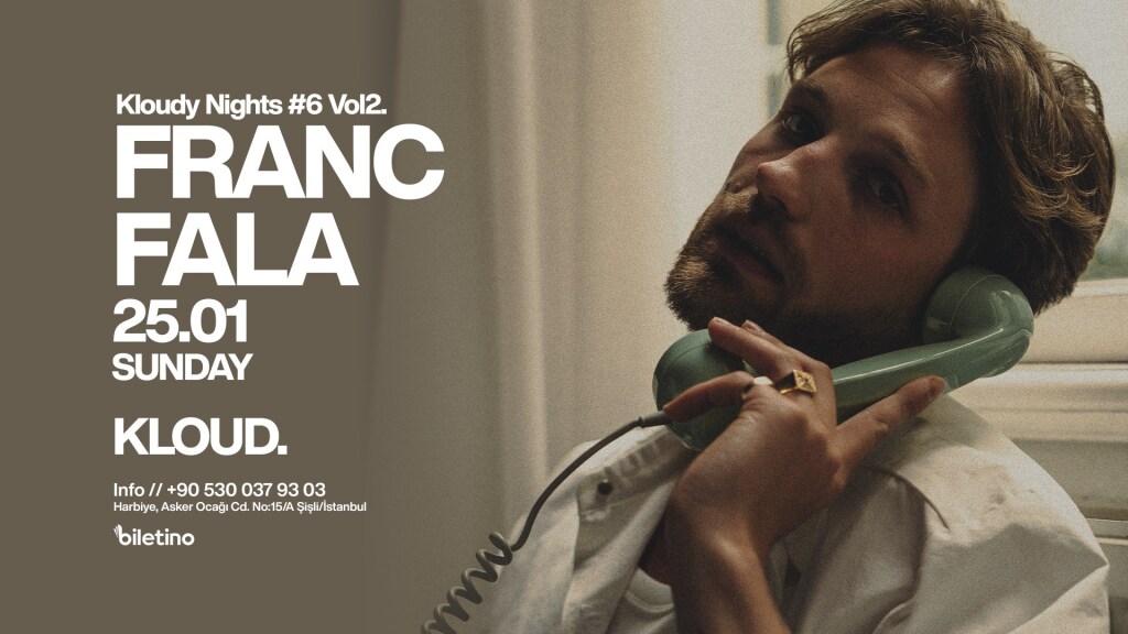 Franc Fala #KLOUDYNIGHTS6 — VOL.2 Biletleri - Bilet Sırası